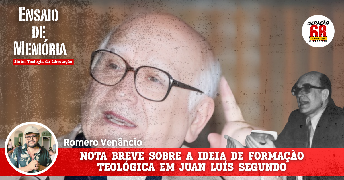 Nota breve sobre a ideia de formação teológica em Juan Luís Segundo ...